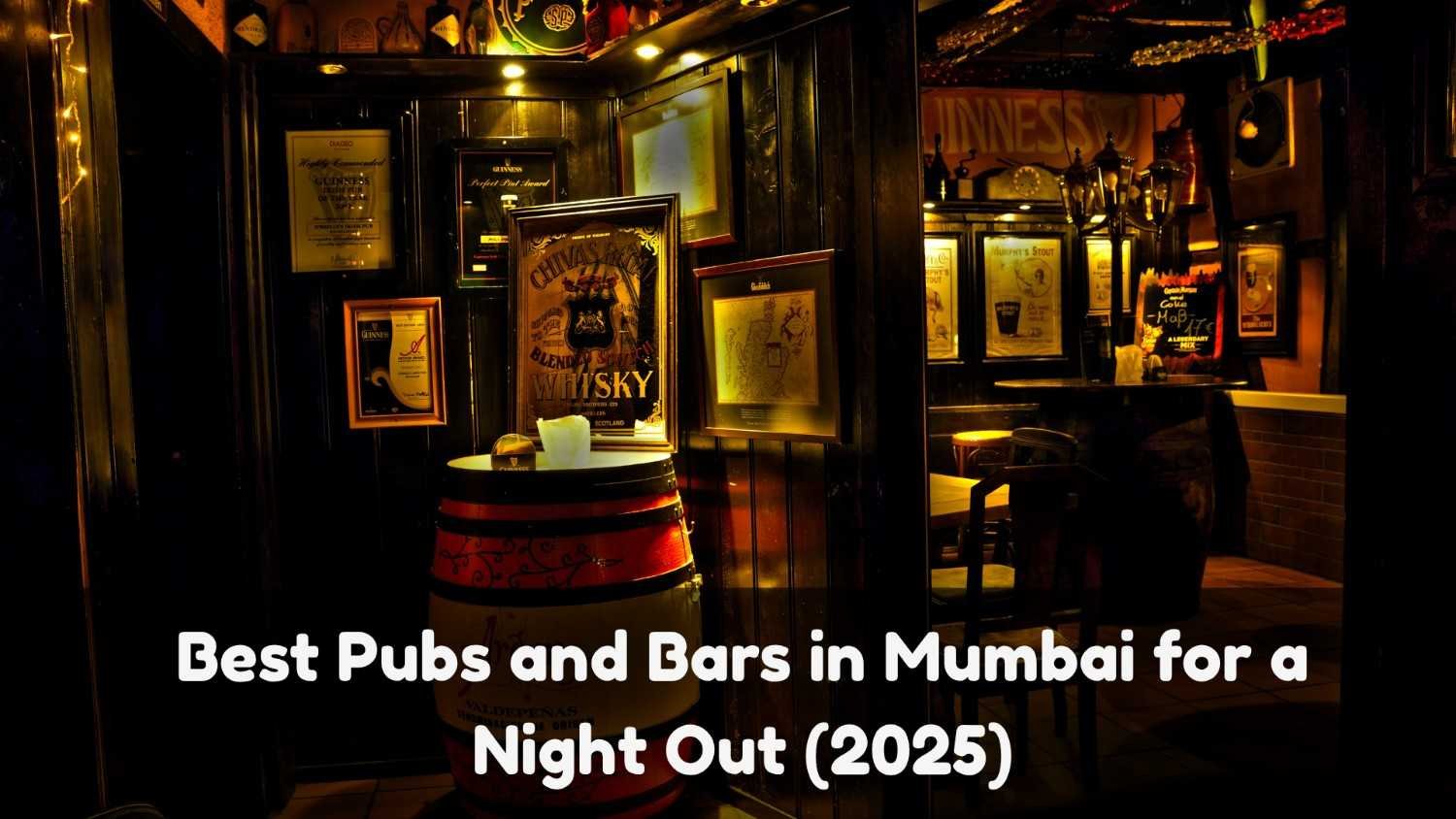Best Bars in Mumbai for a Night Out – 2025 Party Guide