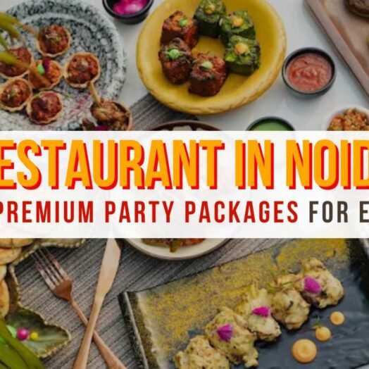 Best Restaurants in Noida 2025 | Top 10 Places to Eat, Drink & Chill