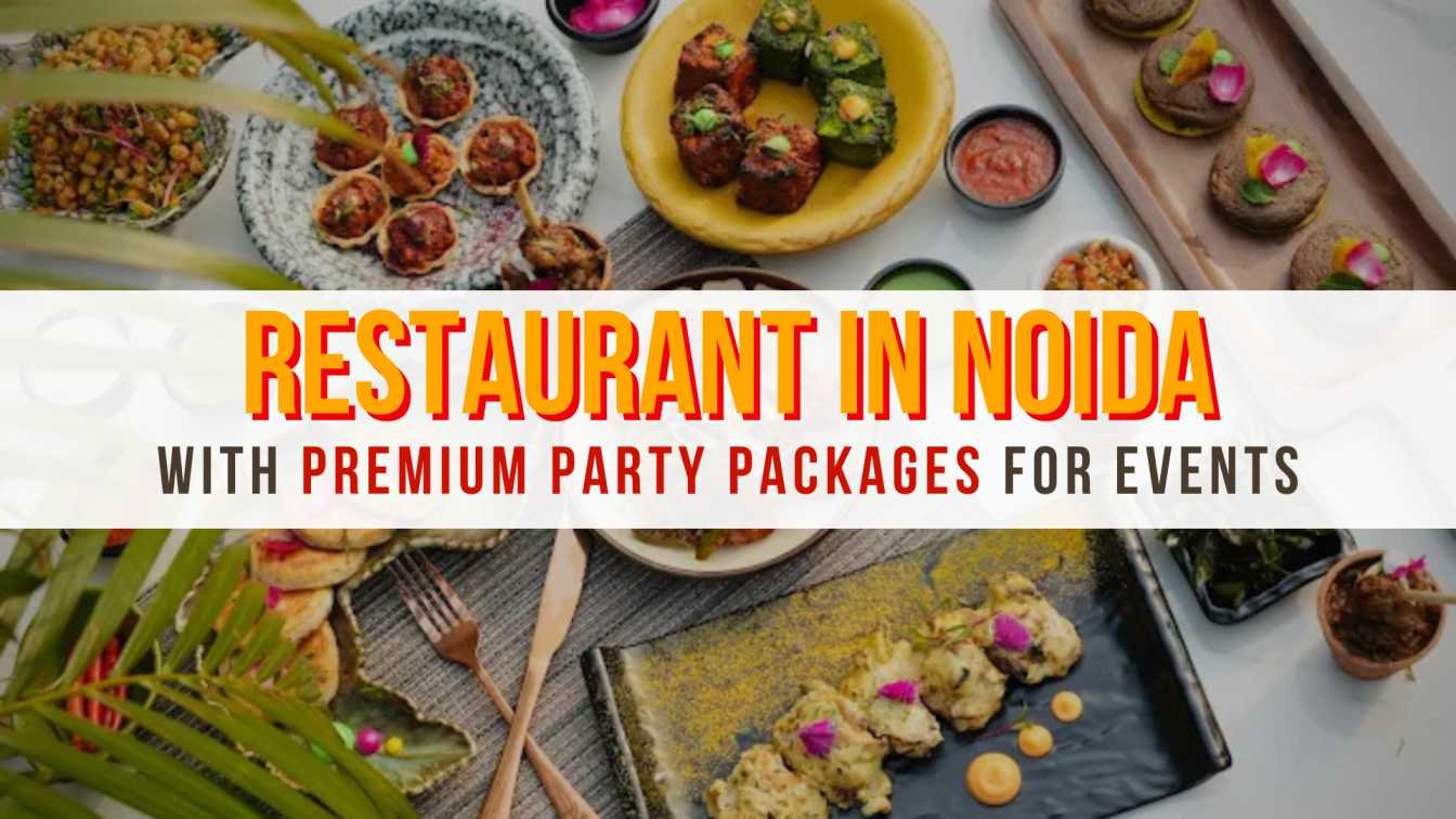 Best Restaurant in Noida – Party Packages for Events