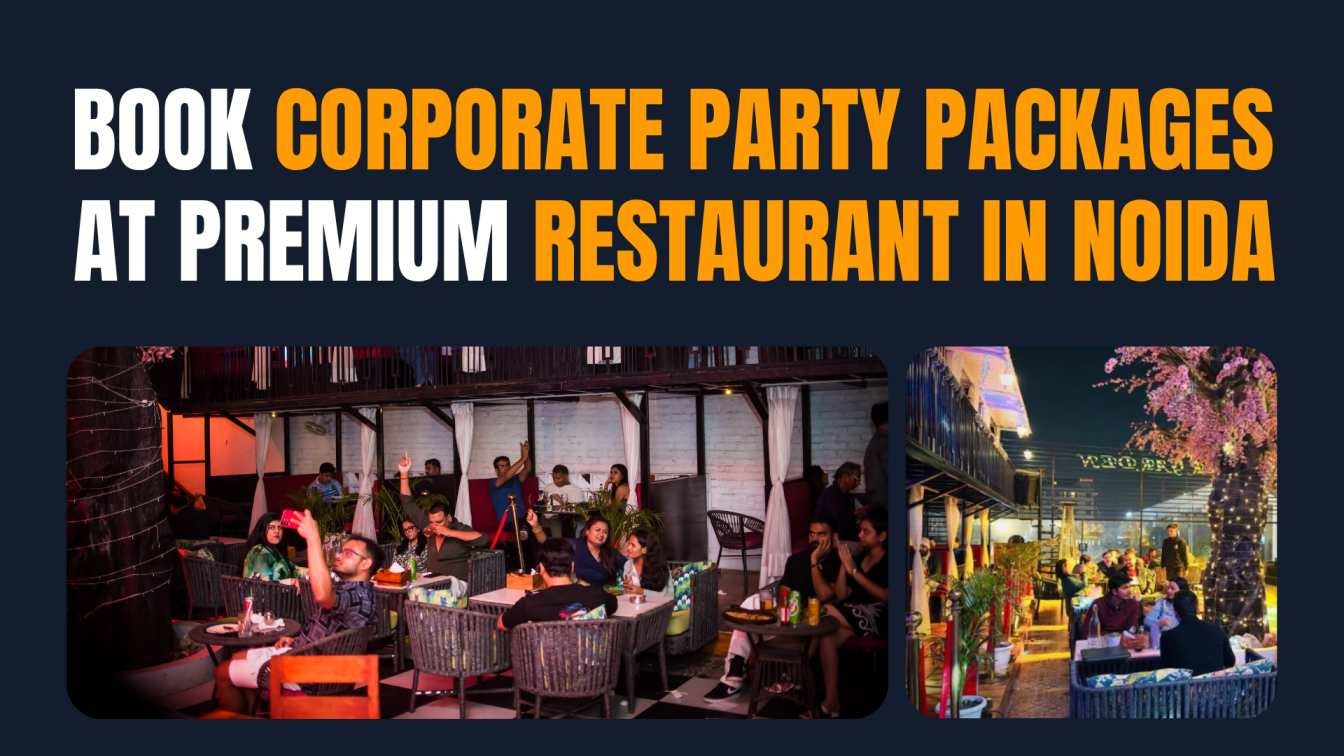 Book Corporate Party Packages at Top Restaurant in Noida